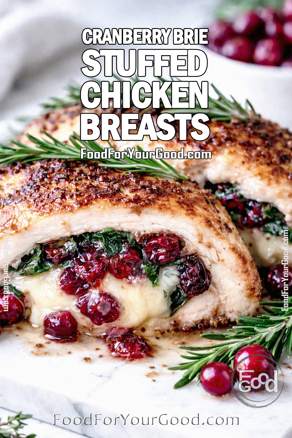 Cranberry Brie Stuffed Chicken Breasts | Food For Your Good!
