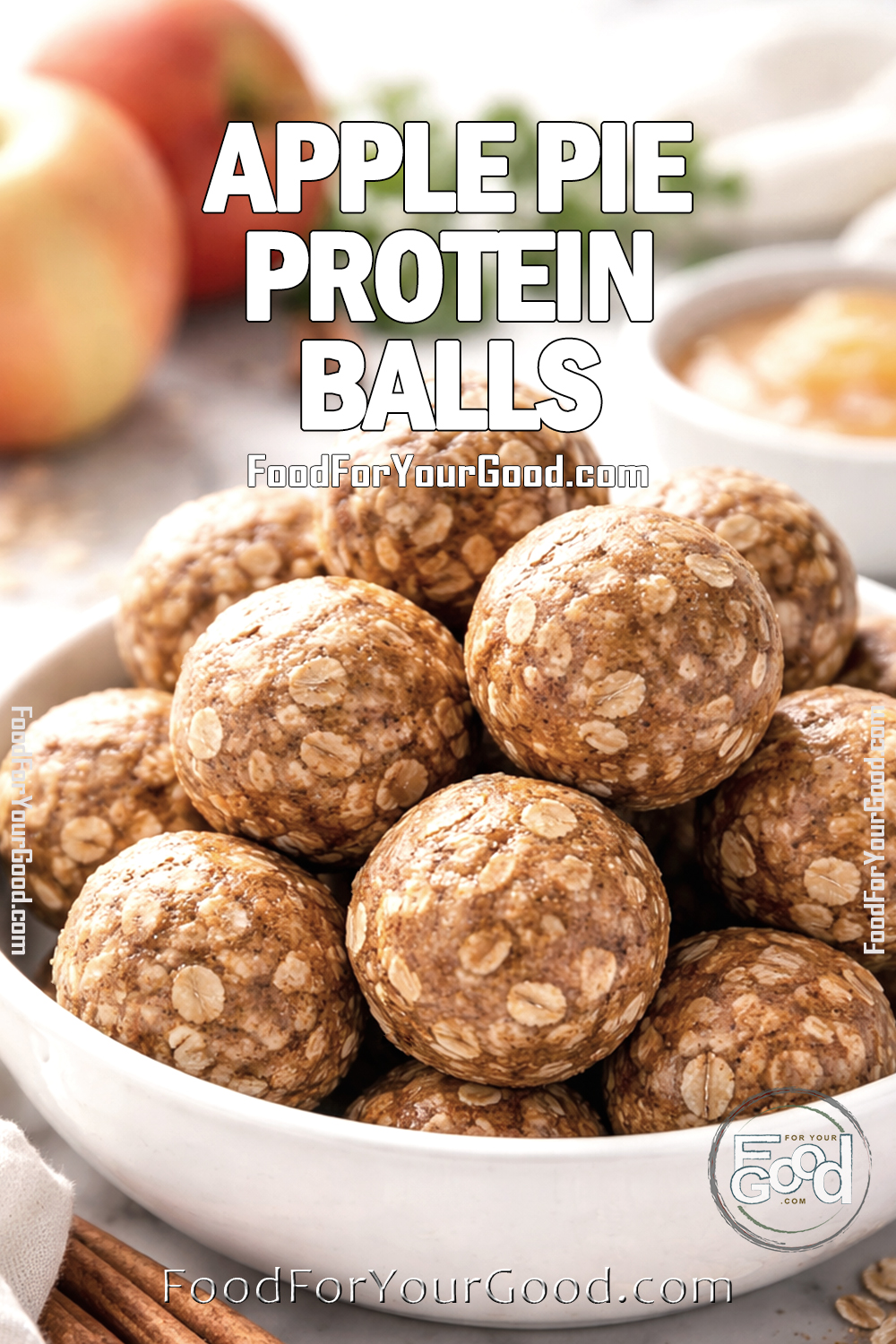 Apple Pie Protein Balls | Food For Your Good!