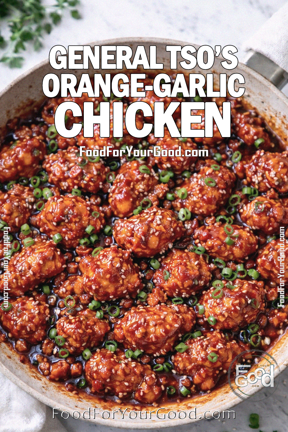 General Tso’s Orange-Garlic Chicken | Food For Your Good!