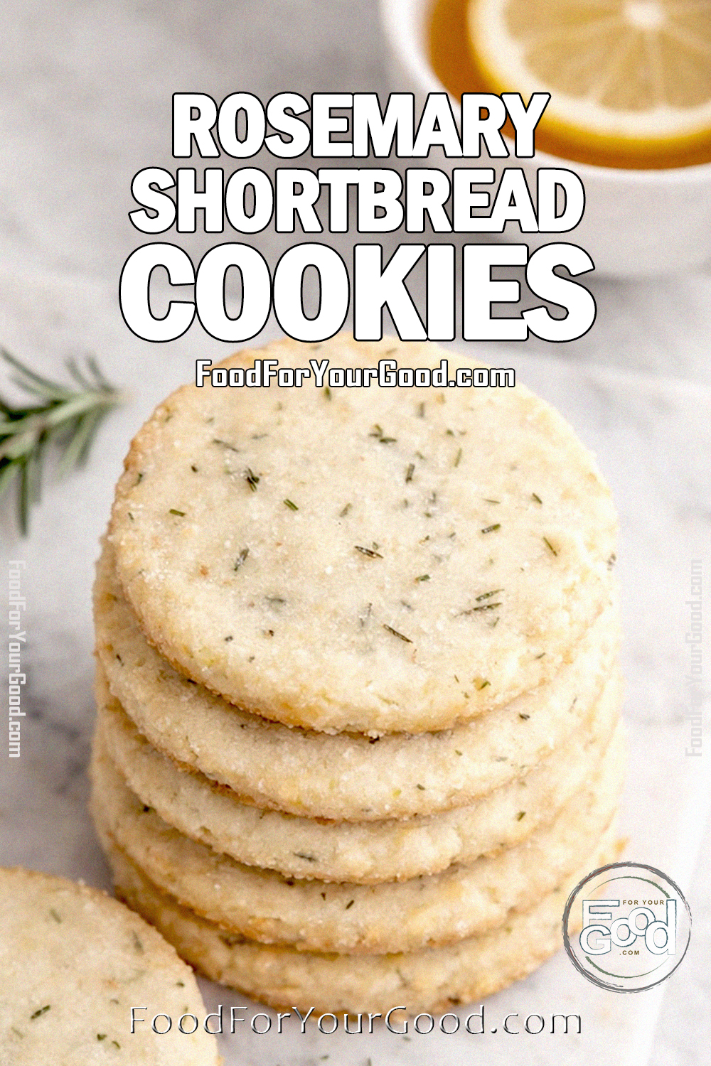Rosemary Shortbread Cookies | Food For Your Good!
