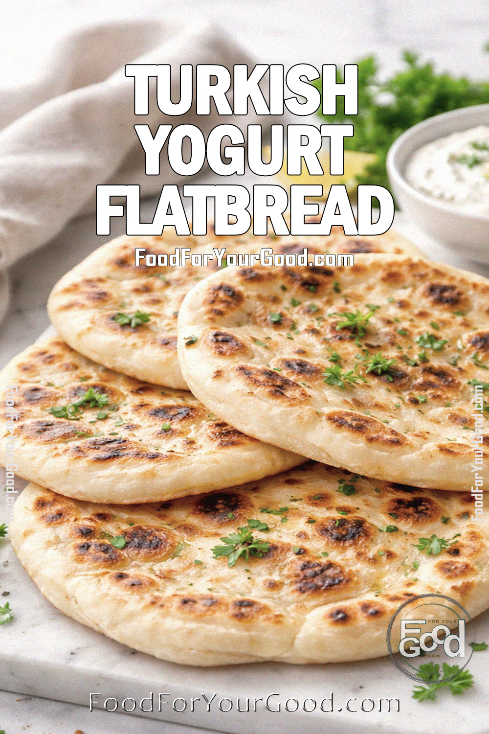 Turkish Yogurt Flatbread | Food For Your Good!