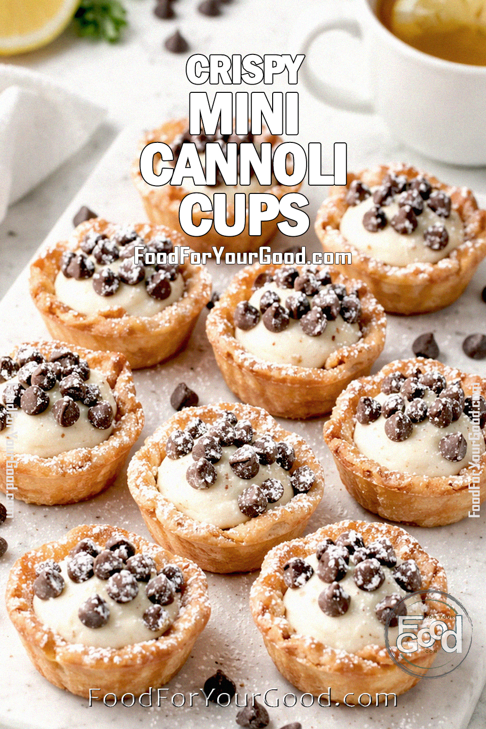 Crispy Mini Cannoli Cups | Food For Your Good!