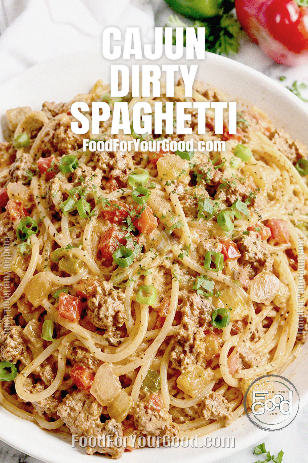 Cajun Dirty Spaghetti | Food For Your Good!